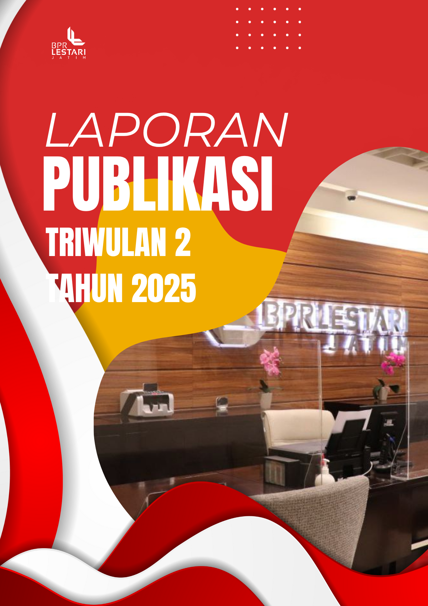 Laporan Publikasi Triwulan 2 Tahun 2025 - BPR Lestari Jatim